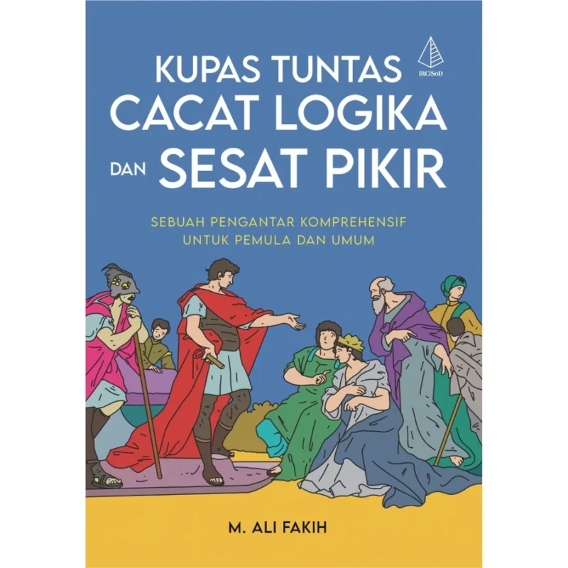 Kupas Tuntas Cacat Logika dan Sesat Pikir - Media Baru Publisher